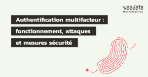 Authentification multifacteur (MFA) : principes et attaques