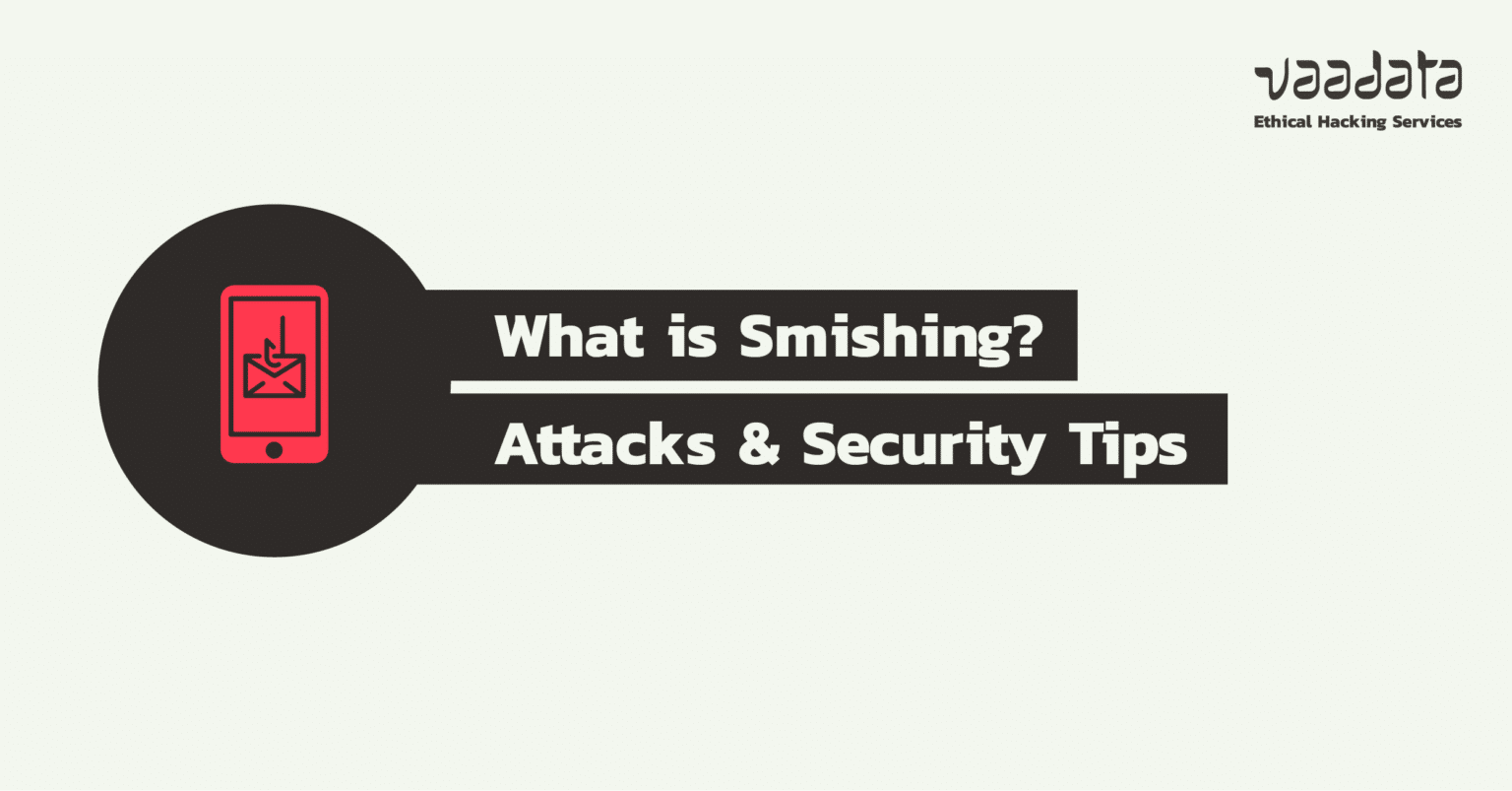 Smishing: How to Identify Attacks and Protect Yourself?