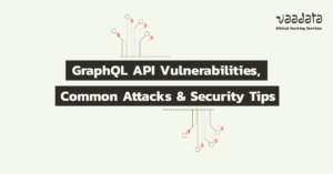 GraphQL API Vulnerabilities, Common Attacks & Security Tips