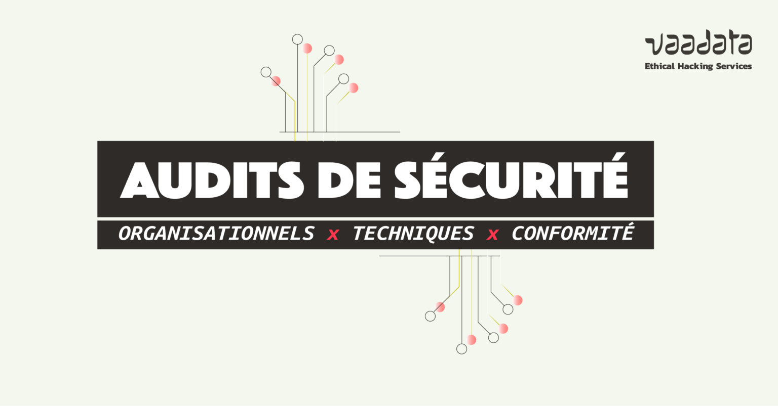 Audit de sécurité informatique : objectifs et méthodologies