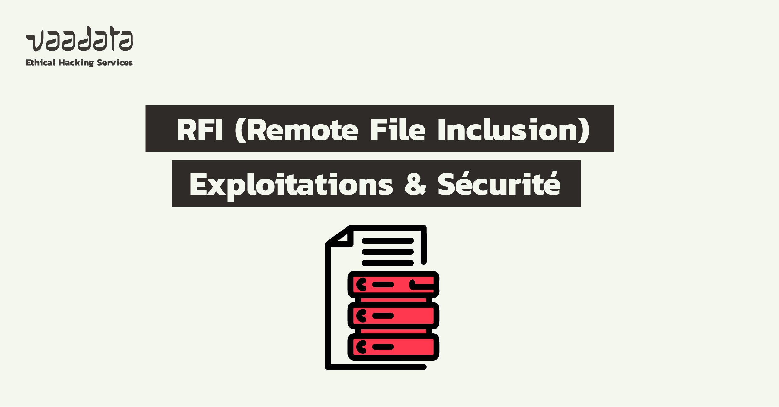 Remote File Inclusion (RFI) : exploitations et sécurité