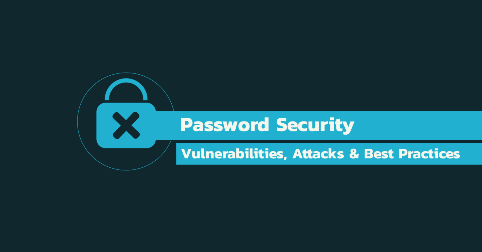 Password Security: Common Attacks and Best Practices