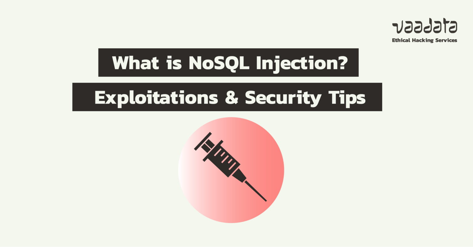 What is NoSQL Injection? Exploitations and Security Tips