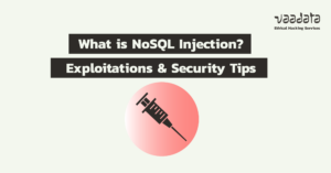 What is NoSQL Injection? Exploitations and Security Tips
